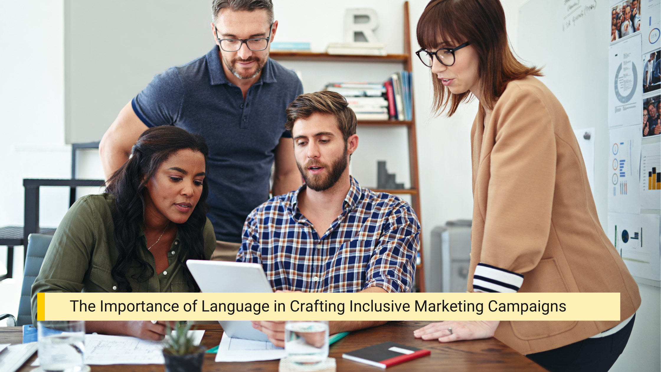 The Importance of Language in Crafting Inclusive Marketing Campaigns ...